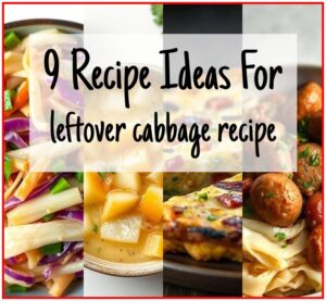 Top 9 Recipe Ideas For Leftover Cabbage [+Tips] - Scrappy Eats