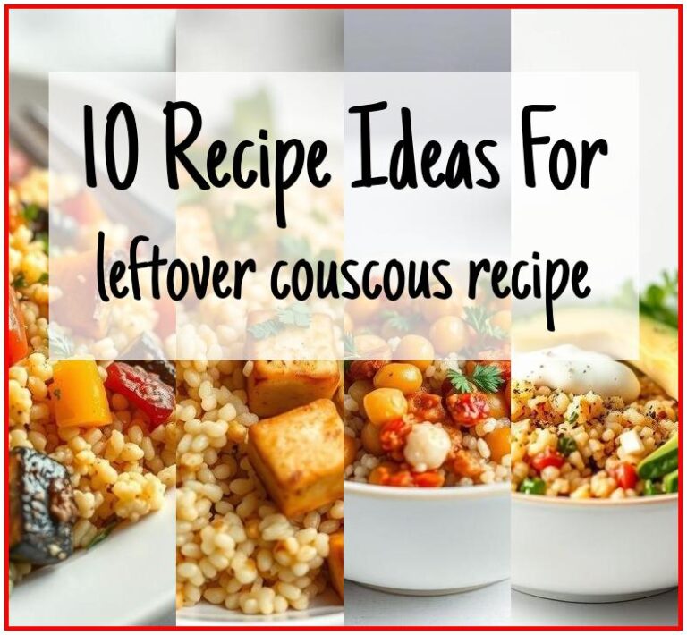 Top 10 Recipe Ideas For Leftover Couscous [+Tips] - Scrappy Eats