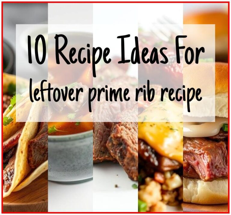 Top 10 Recipe Ideas For Leftover Prime Rib [+Tips] - Scrappy Eats