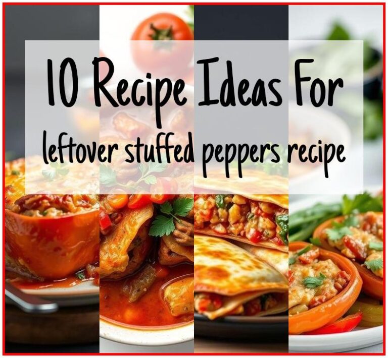 Top 10 Recipe Ideas For Leftover Stuffed Peppers [+Tips] - Scrappy Eats